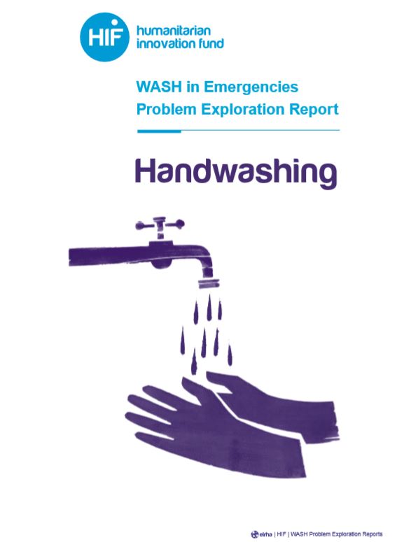 WASH in Emergencies Problem Exploration Report: Handwashing - The ...